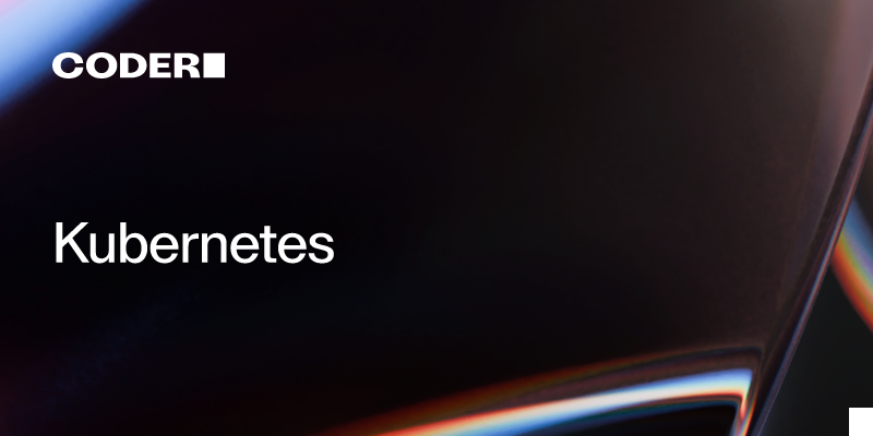 Install Coder On Kubernetes With Helm Coder Docs